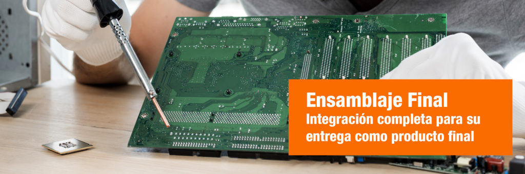 Ensamblaje Final - Montaje, diseño y fabricación de circuitos electrónicos